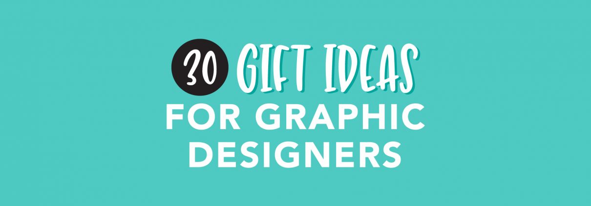 30 of the Best Gifts for Graphic Designers - Graphic Artists will love!